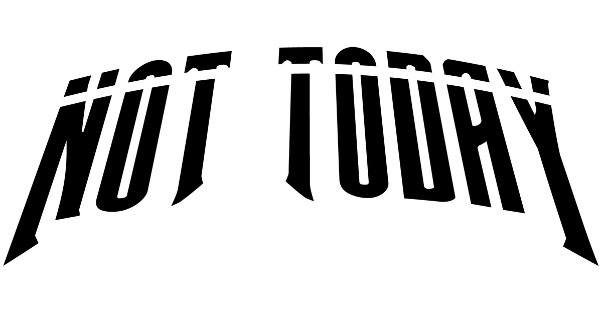 Not Today Brand Inc.